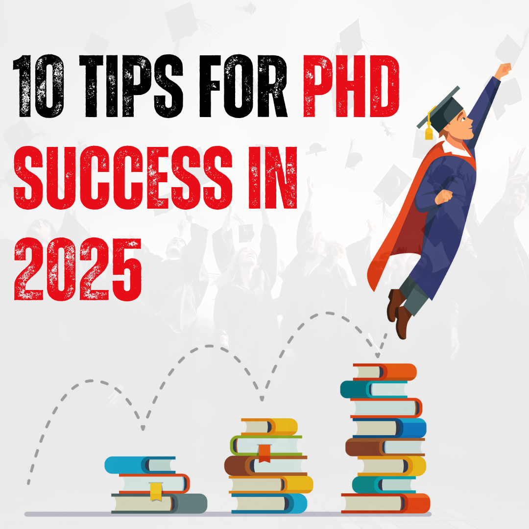 Top 10 Tips for Being a Successful PhD Student in 2025 - Kenfra Research