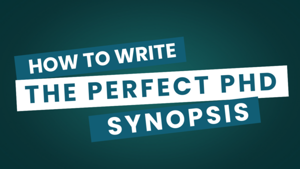 How to Write the Perfect PhD Synopsis: A Comprehensive Guide - Kenfra Research