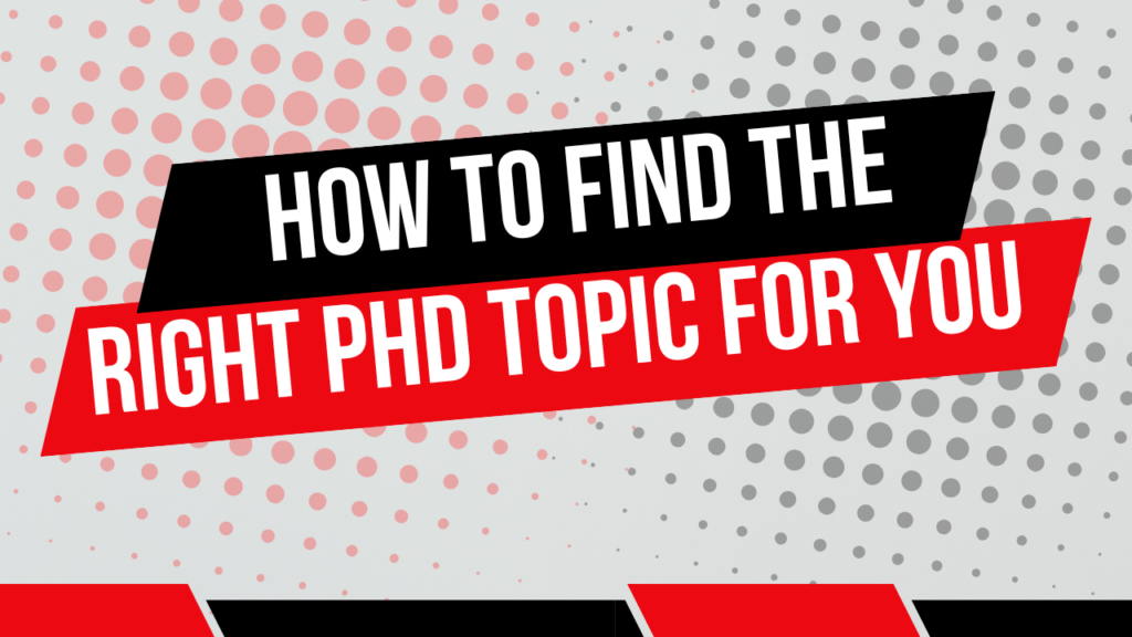 How to Find the Right PhD Topic for You: A Step-by-Step Guide - Kenfra ...
