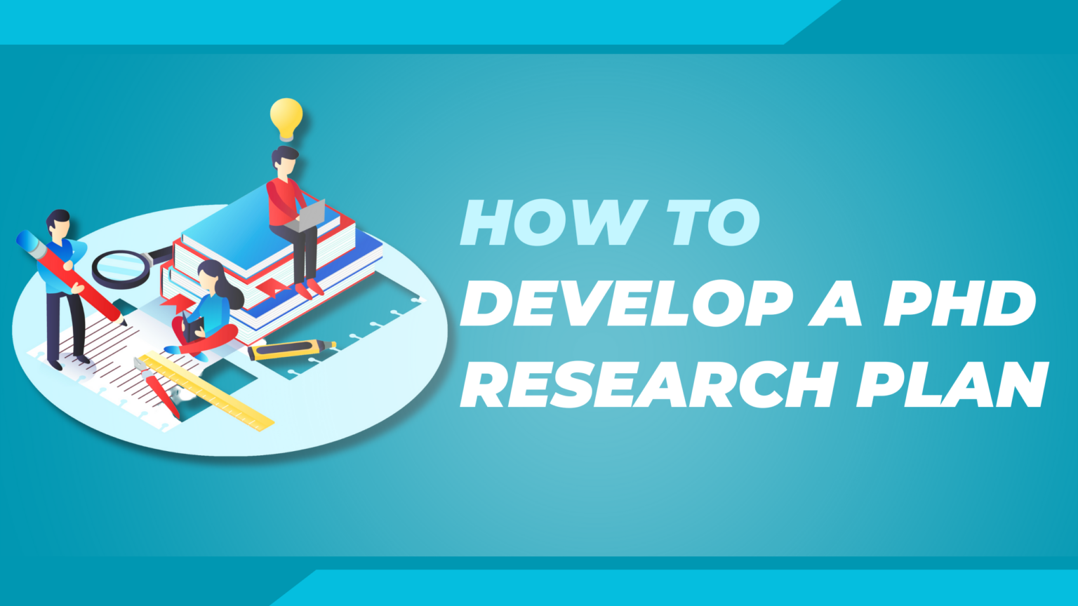 How to Develop a PhD Research Plan: Step-by-Step Guidance - Kenfra Research