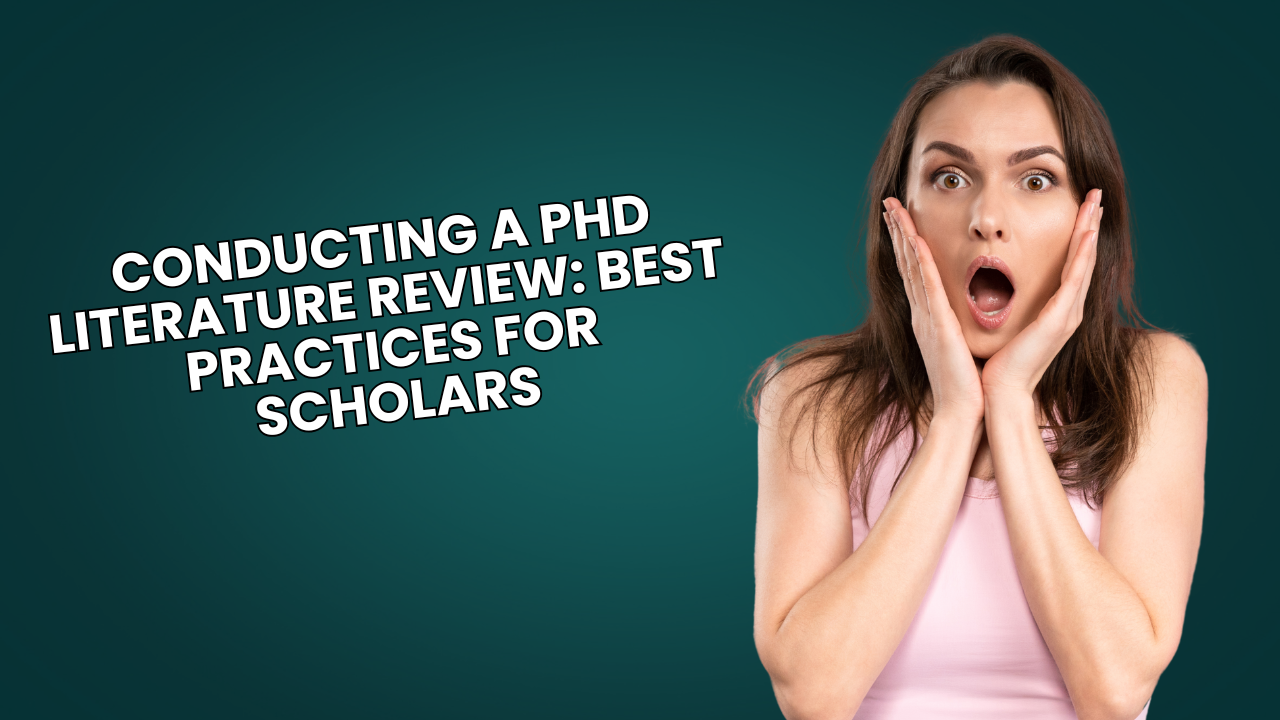 PhD Literature Review Best Practices For Scholars