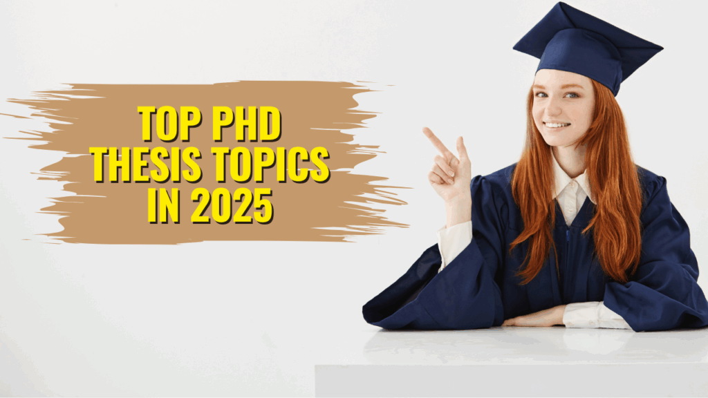 Top PhD Thesis Topics in 2025 - Kenfra Research