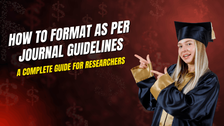 How to Format as per Journal Guidelines: A Complete Guide
