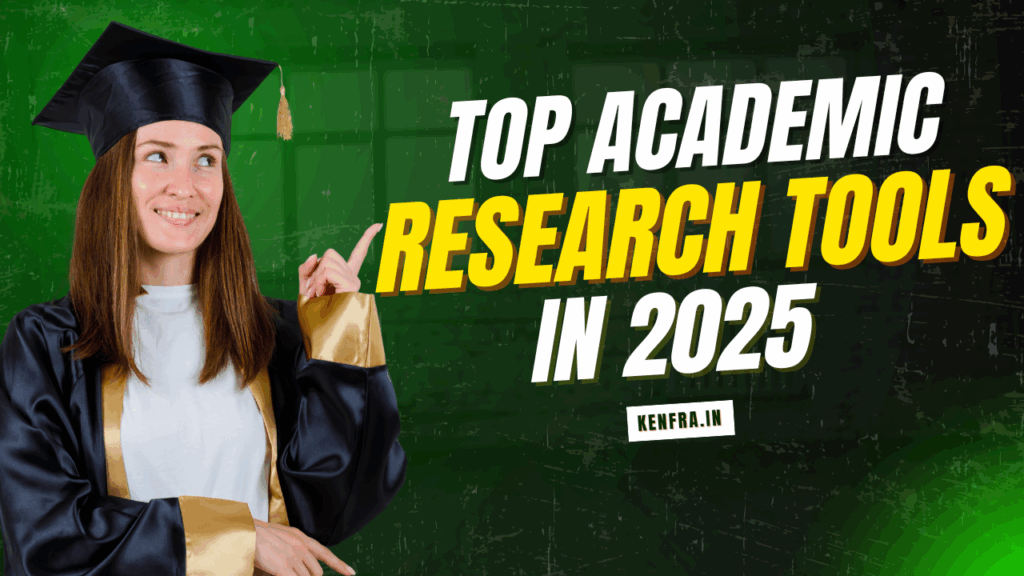 Academic Research Tools 2025: Top PhD Tools You Need