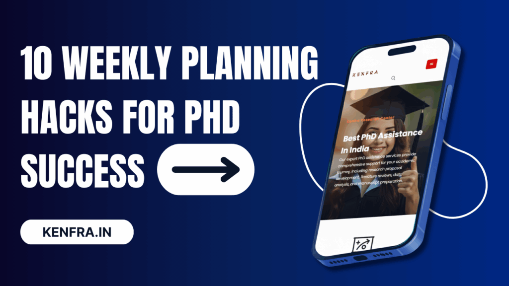 Weekly Planning Hacks: Supercharge Your PhD in 2025