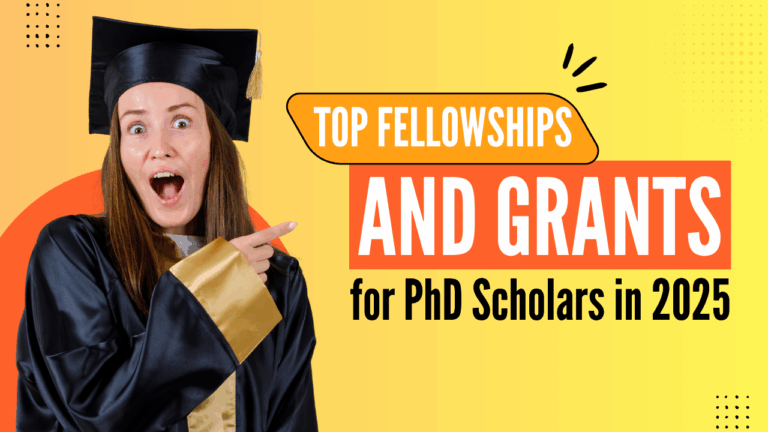 PhD Fellowships in India and Abroad: Top Grants 2025